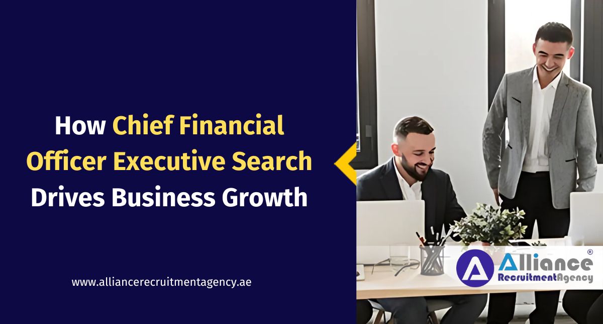 How Chief Financial Officer Executive Search Drives Business Growth